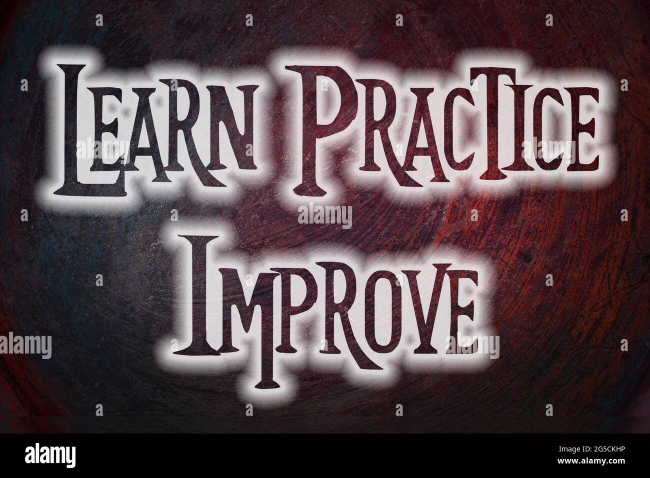 Learn Practice Improve Concept text on background Stock Photo - Alamy