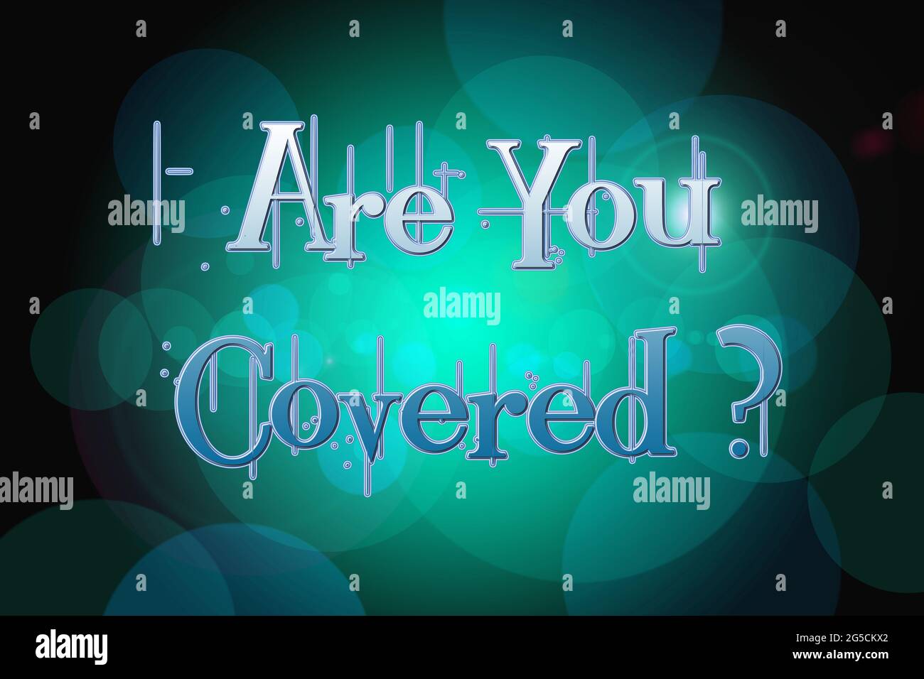 Are You Covered Concept text on background Stock Photo - Alamy