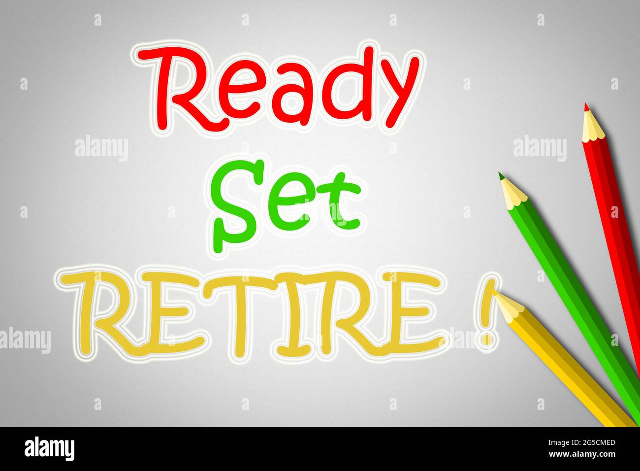 Ready Set Retire Concept text Stock Photo - Alamy
