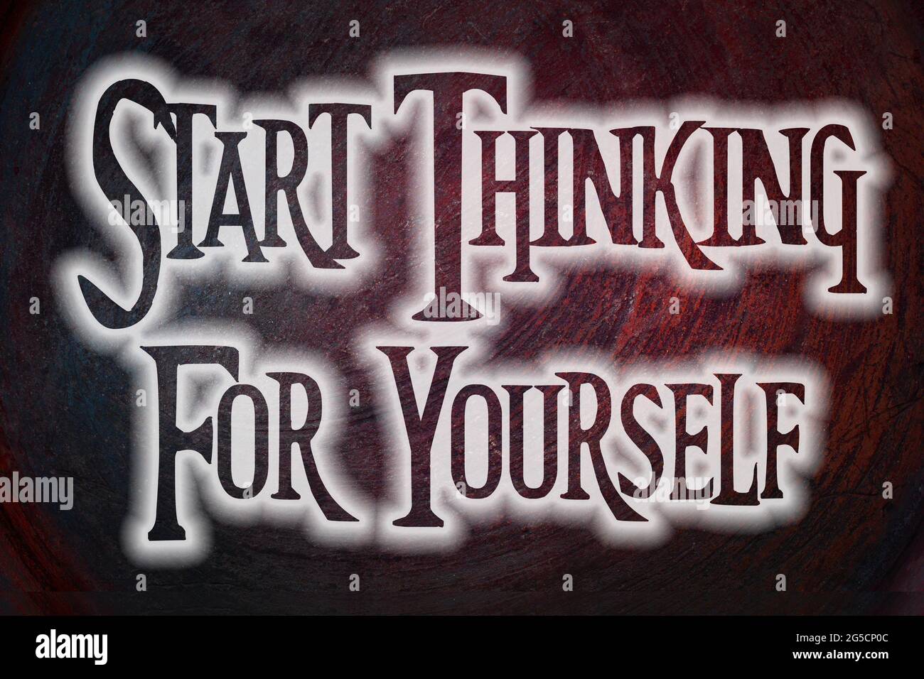 Start Thinking For Yourself Concept text on background Stock Photo - Alamy