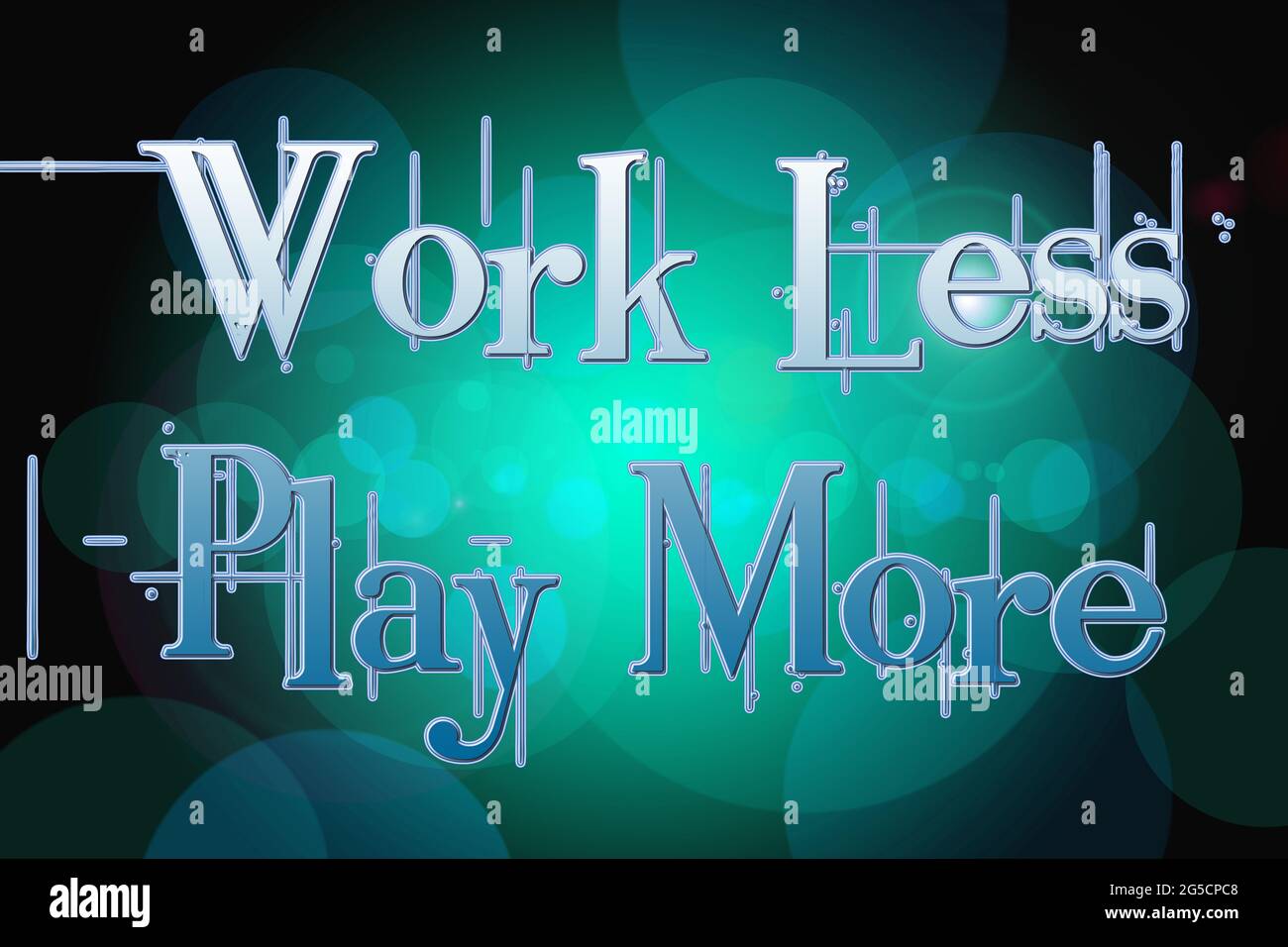 Work Less Play More Concept text on background Stock Photo - Alamy