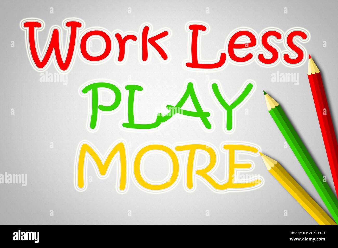 Work Less Play More Concept text on background Stock Photo - Alamy