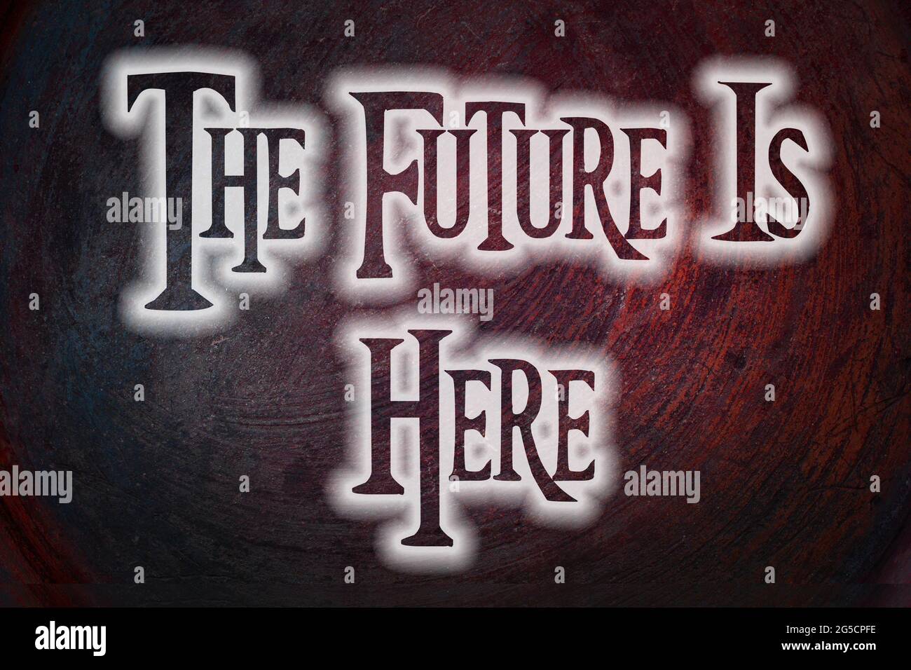 The Future Is Here Concept text on background Stock Photo - Alamy