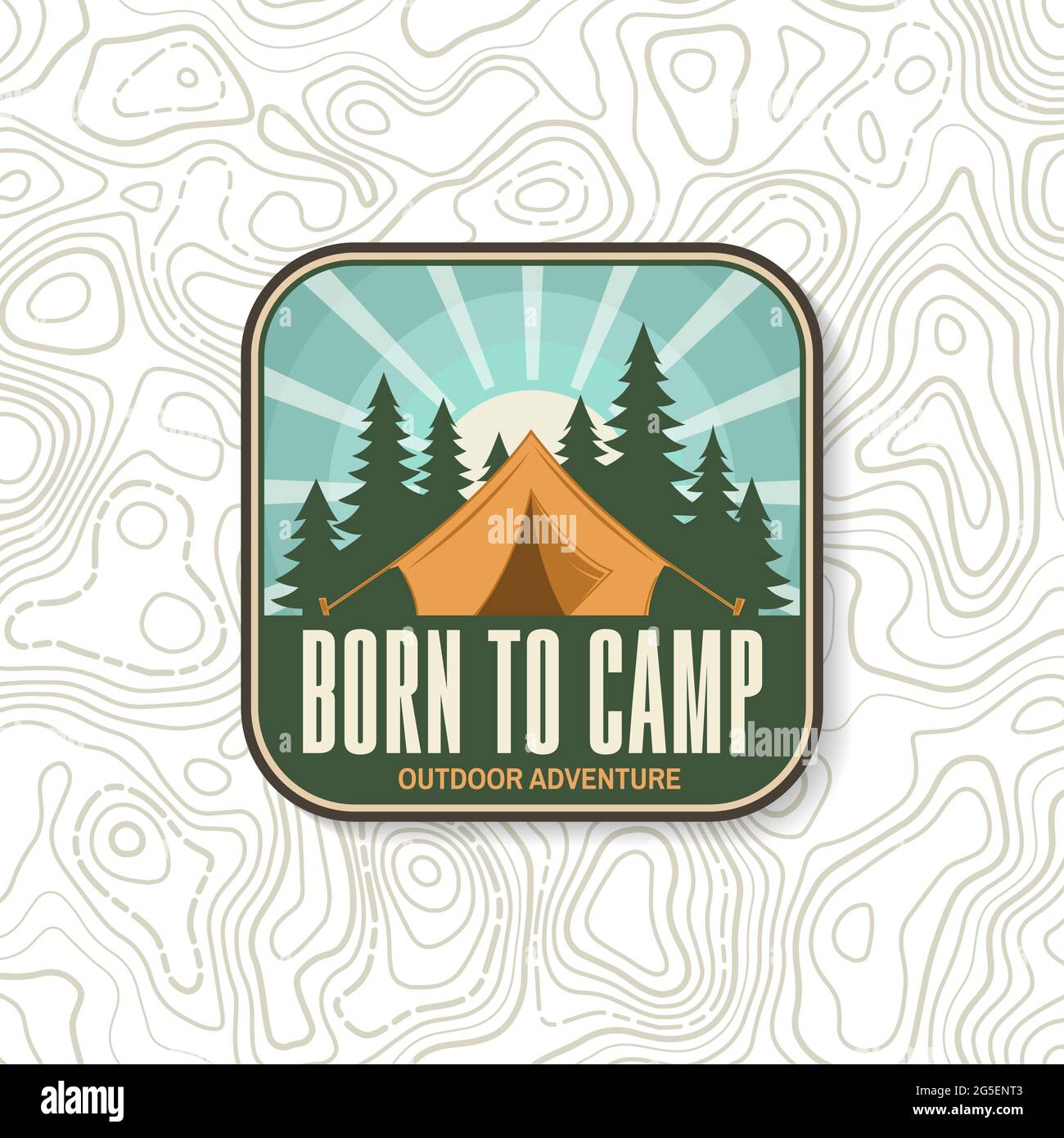 Born to camp badge, patch on the topographic map lines contour ...
