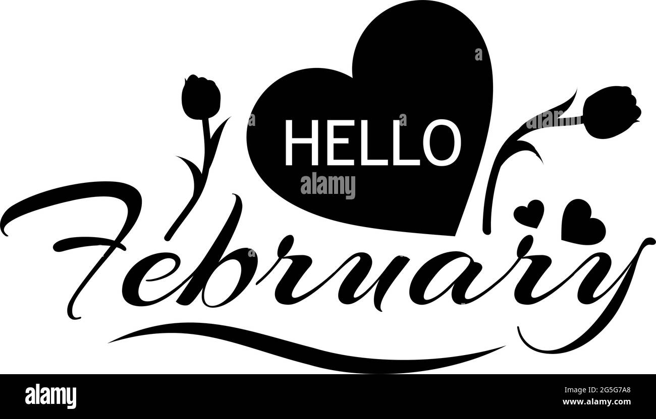 Calligraphy and text Hello february, flat design. Vector illustration ...