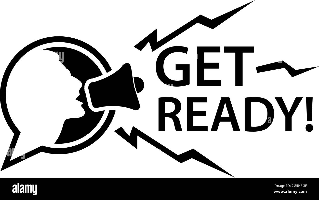 Get ready with megaphone. Flat vector illustration on white background ...