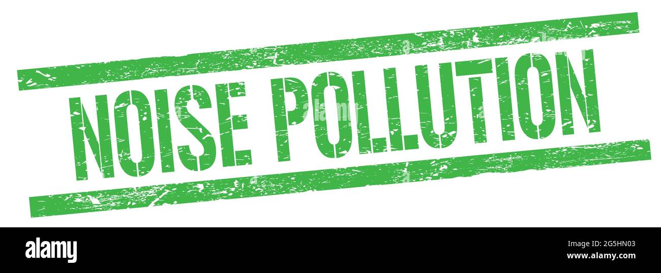 NOISE POLLUTION text on green grungy rectangle stamp sign Stock Photo ...