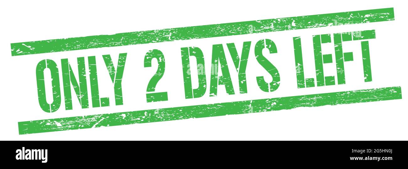 Only 2 days left text hi-res stock photography and images - Alamy