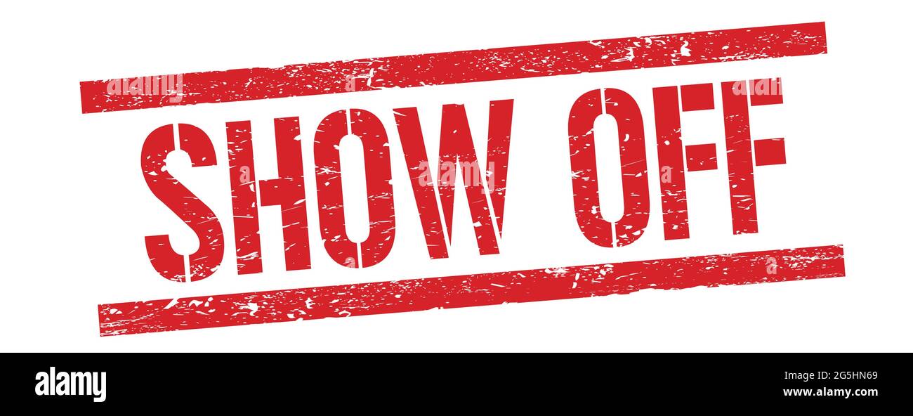 SHOW OFF text on red grungy rectangle stamp sign Stock Photo - Alamy
