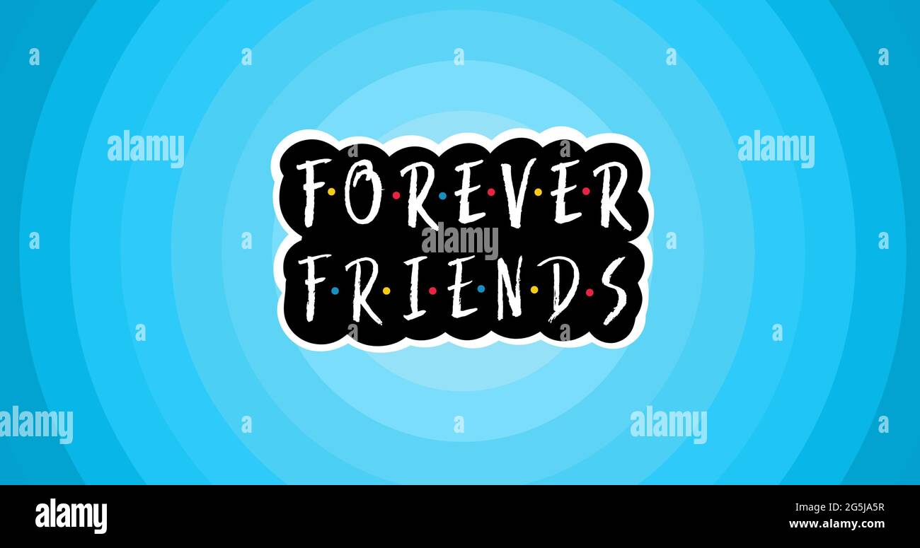Composition of friends forever text on blue background Stock Photo - Alamy