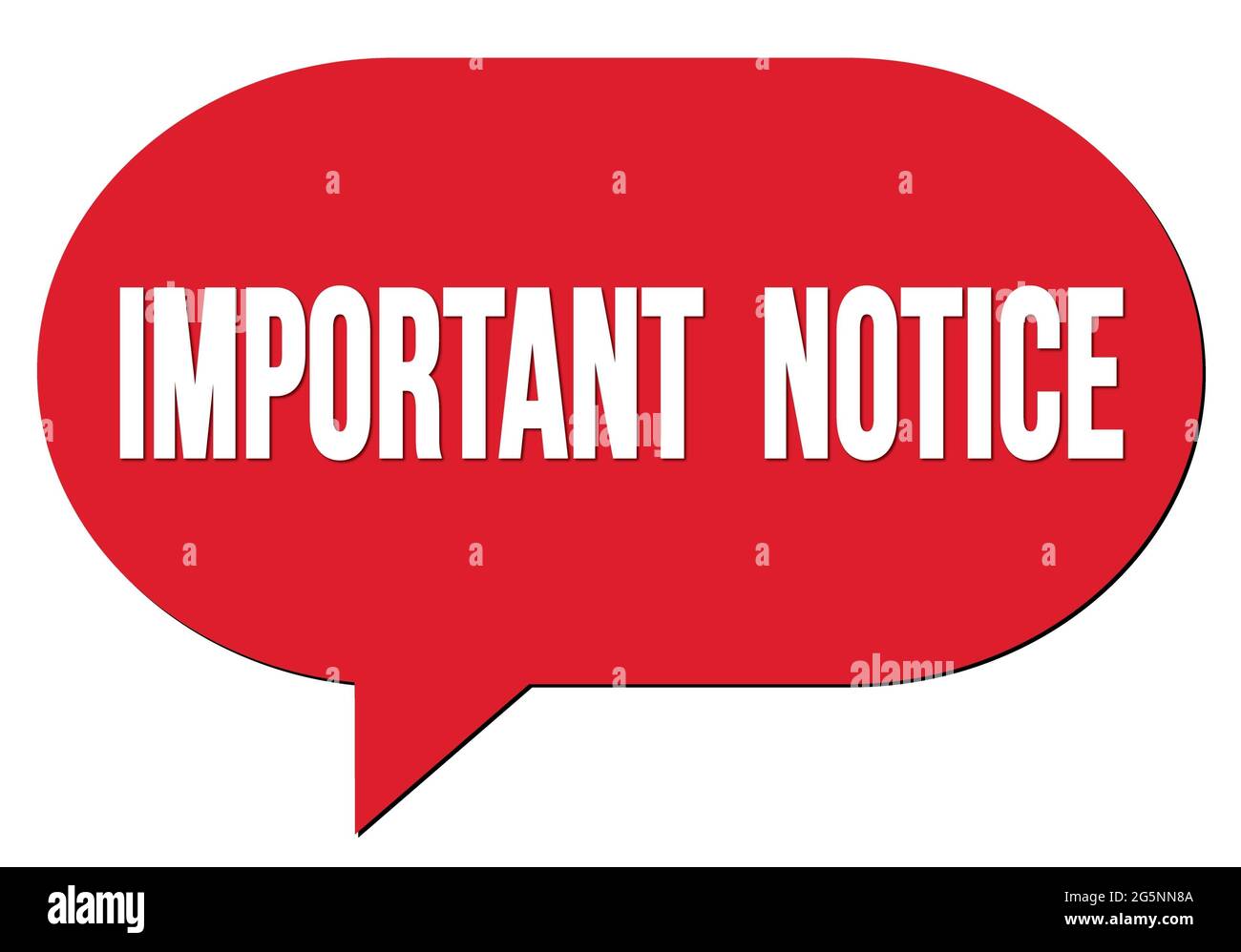 IMPORTANT NOTICE text written in a red speech bubble stamp Stock Photo ...