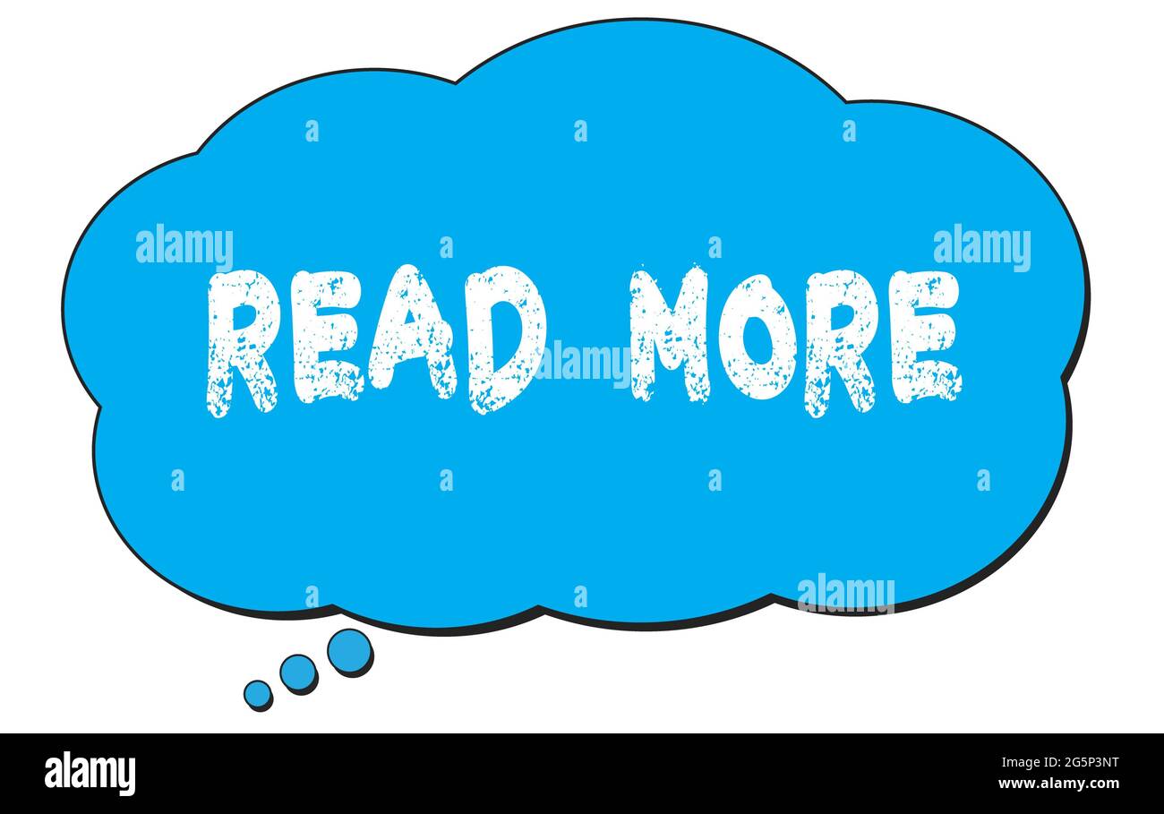 READ MORE text written on a blue thought cloud bubble Stock Photo - Alamy