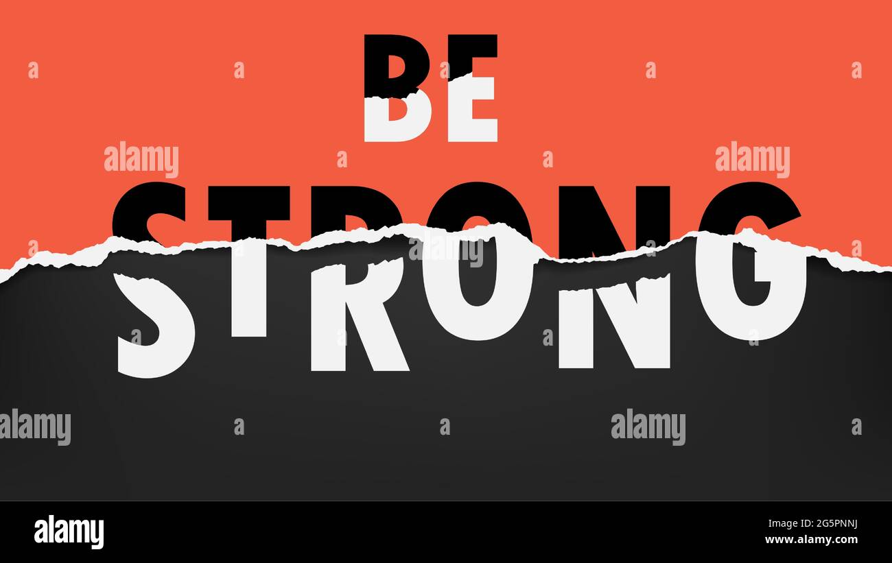 Be strong slogan is on torn, ripped oblong paper with soft shadow are ...