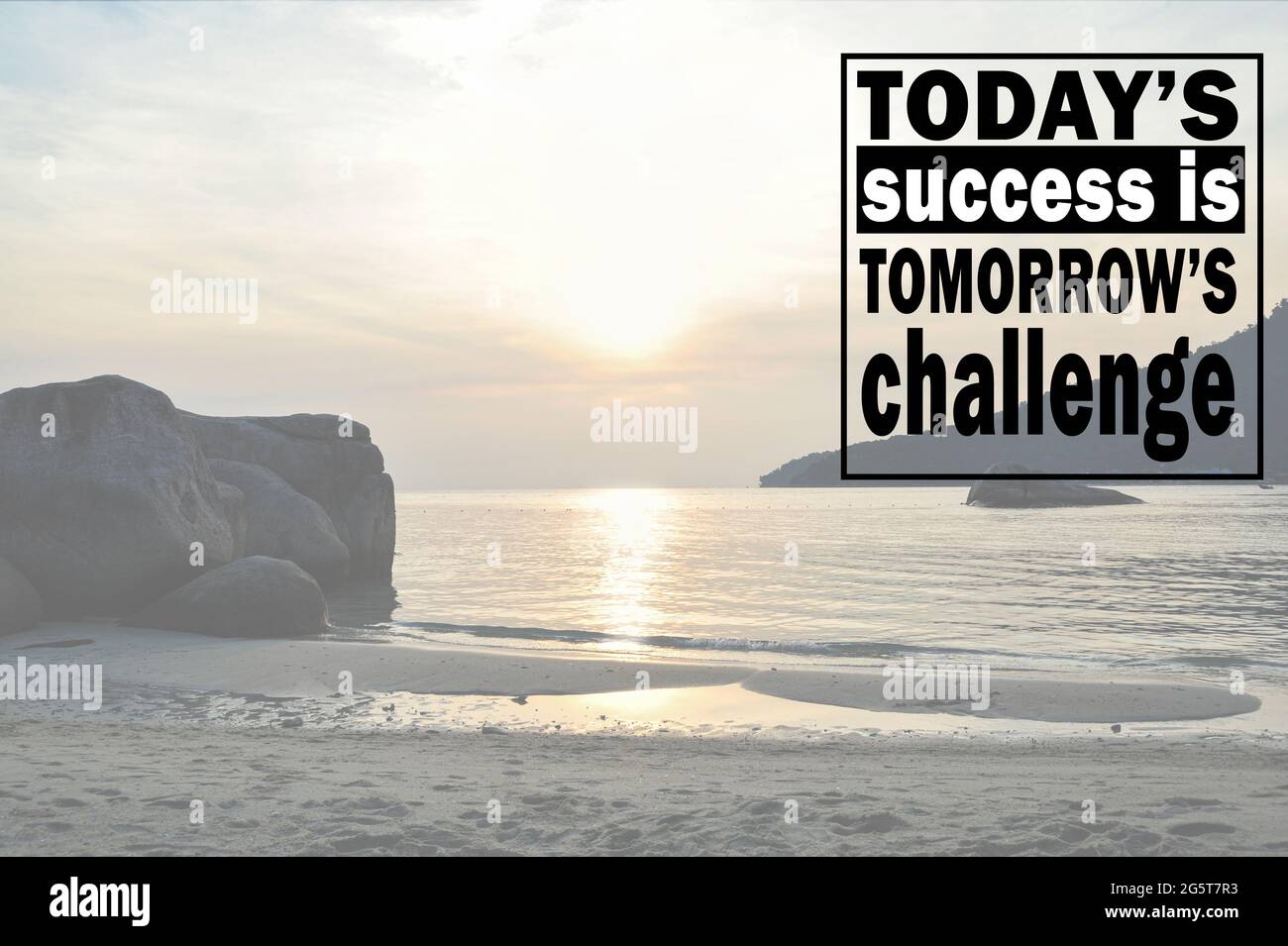 Inspirational and motivational quote. Phrase Today's success is ...