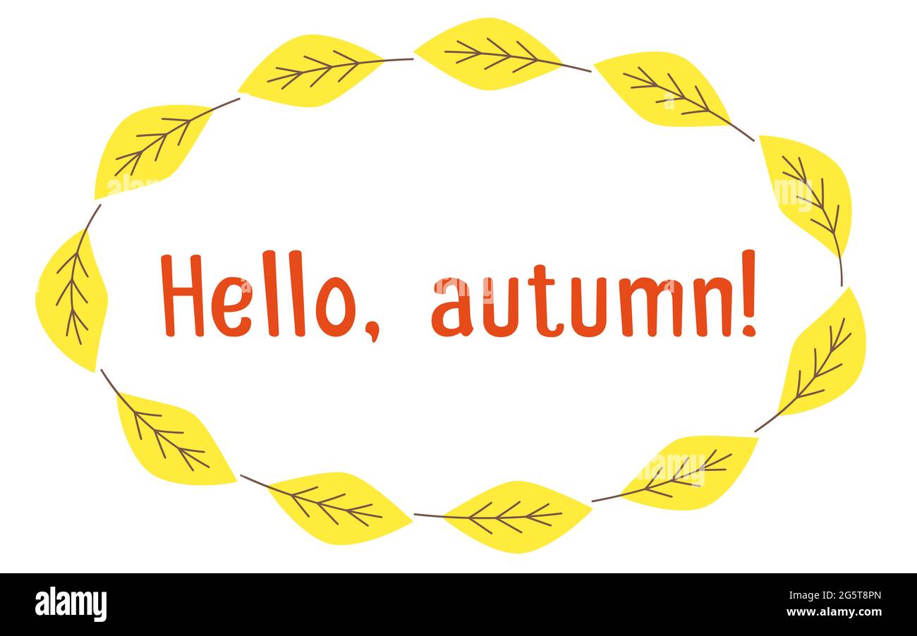 Leaves with veins in an oval, a circle, inside the text Hello, autumn ...