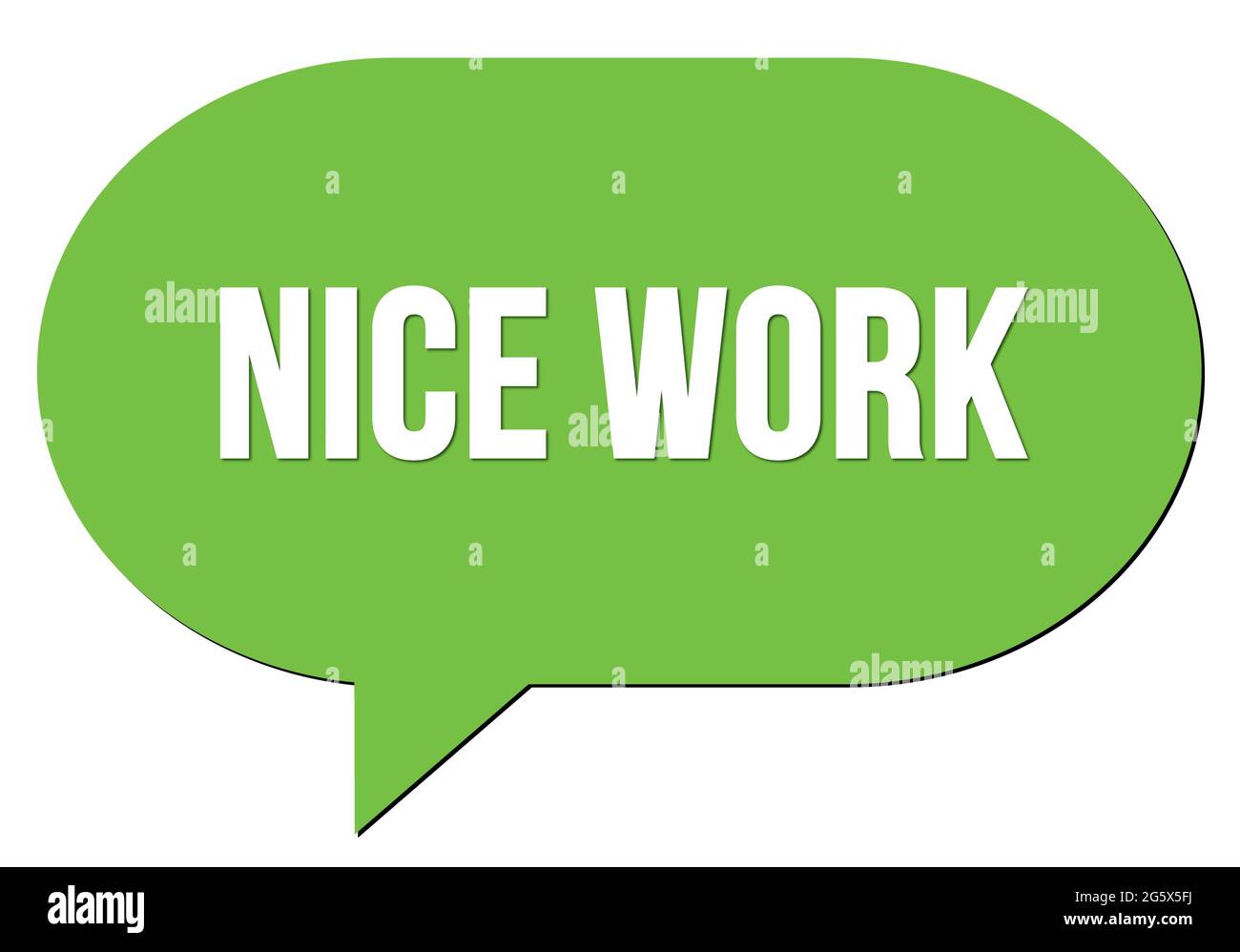 NICE WORK text written in a green speech bubble stamp Stock Photo - Alamy