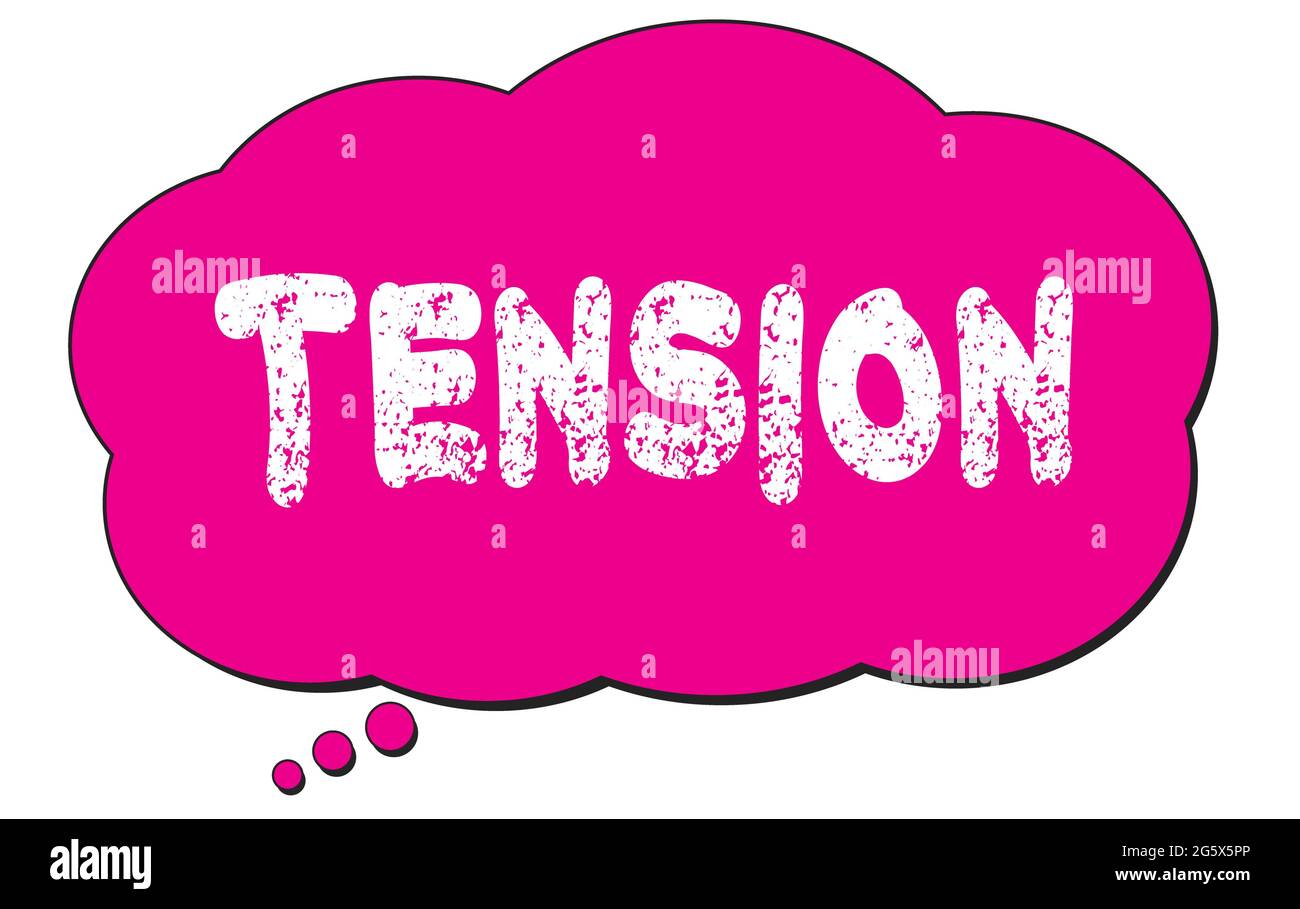 TENSION text written on a pink thought cloud bubble Stock Photo - Alamy