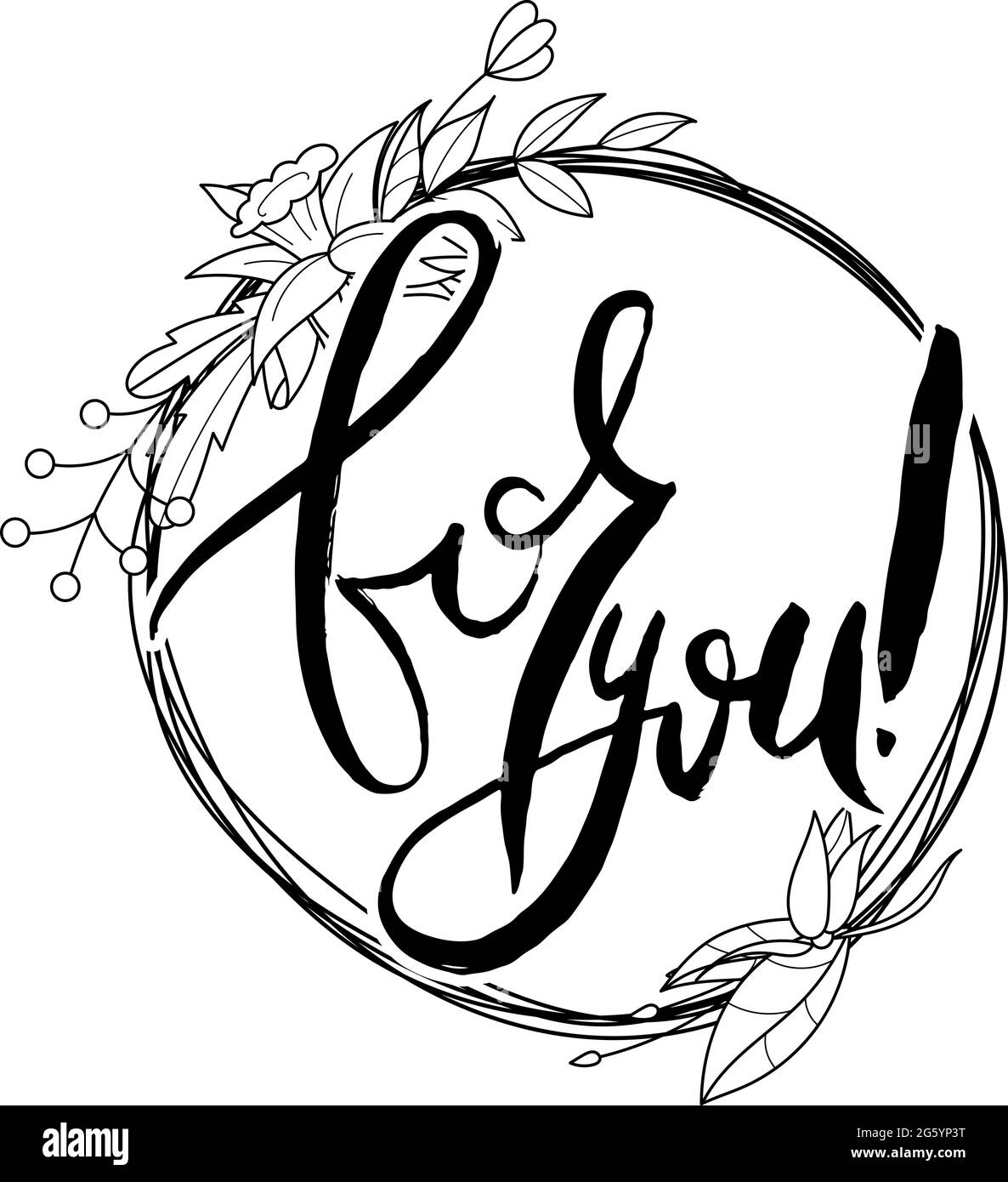 For You. Hand lettering grunge card with flower background. Handcrafted ...