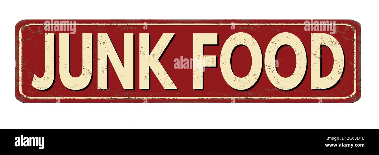 Junk food vintage rusty metal sign on a white background, vector ...