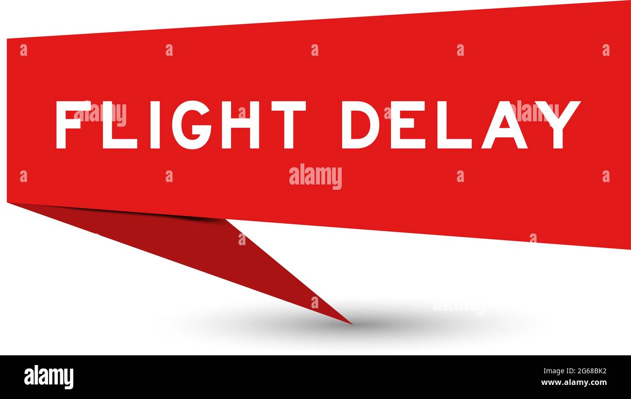 Red color speech banner with word flight delay on white background ...