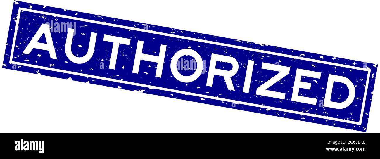 Grunge blue authorized word square rubber seal stamp on white ...