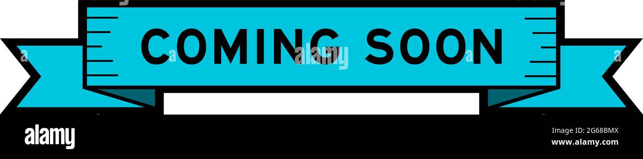 Vintage blue color ribbon banner with word coming soon on white ...