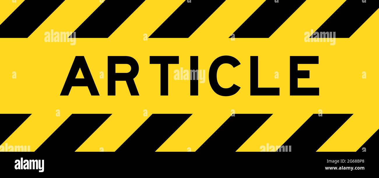 Yellow and black color with line striped label banner with word article ...