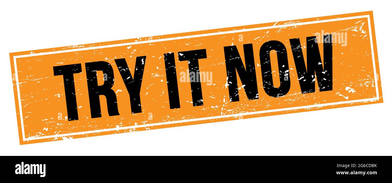 TRY IT NOW text on black orange grungy rectangle stamp sign Stock Photo ...