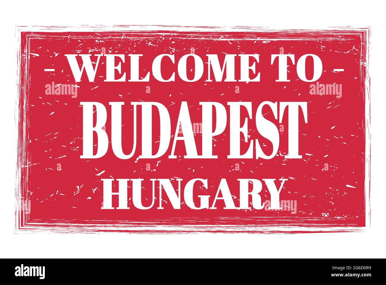 WELCOME TO BUDAPEST - HUNGARY, words written on red rectangle post ...