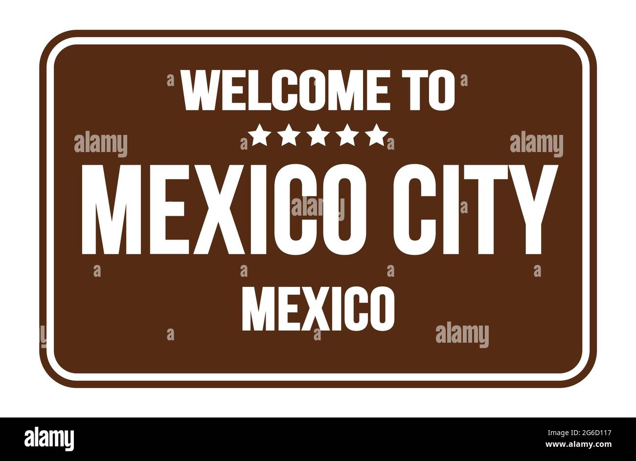 WELCOME TO MEXICO CITY - MEXICO, on brown rectangle street sign stamp ...