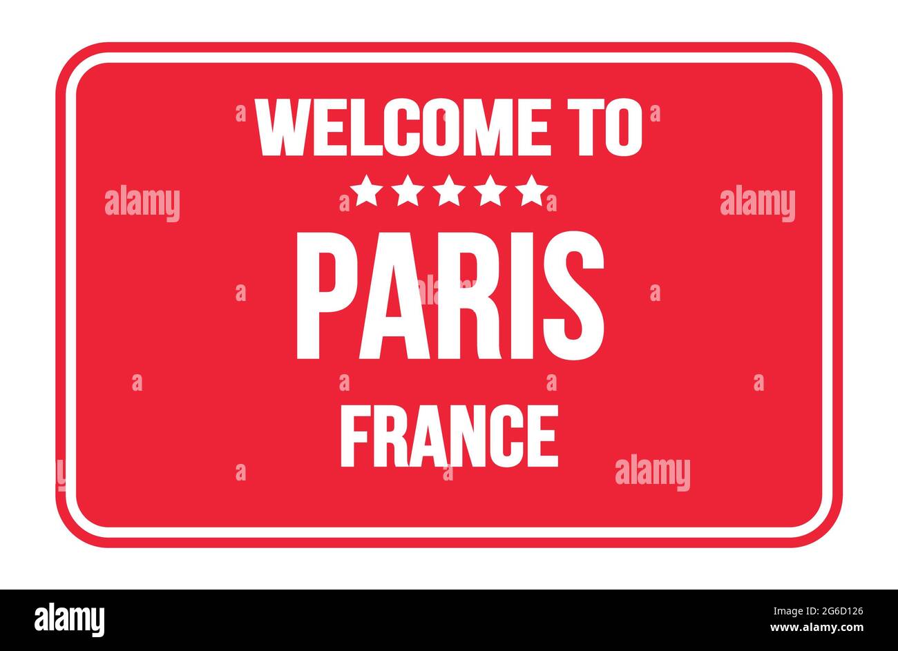 WELCOME TO PARIS - FRANCE, on red rectangle street sign stamp Stock ...