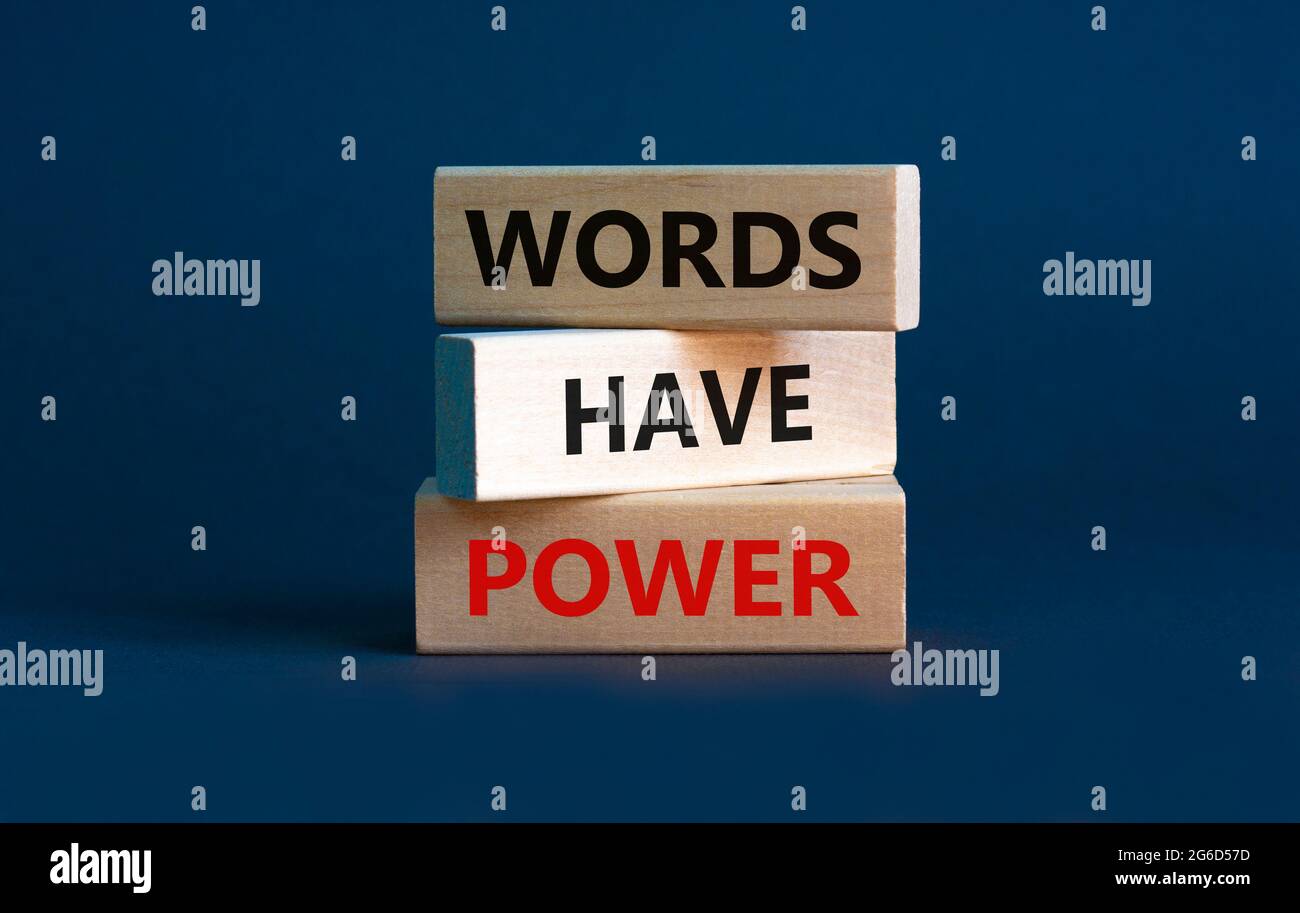 Words have power symbol. Wooden blocks with words 'Words have power' on ...