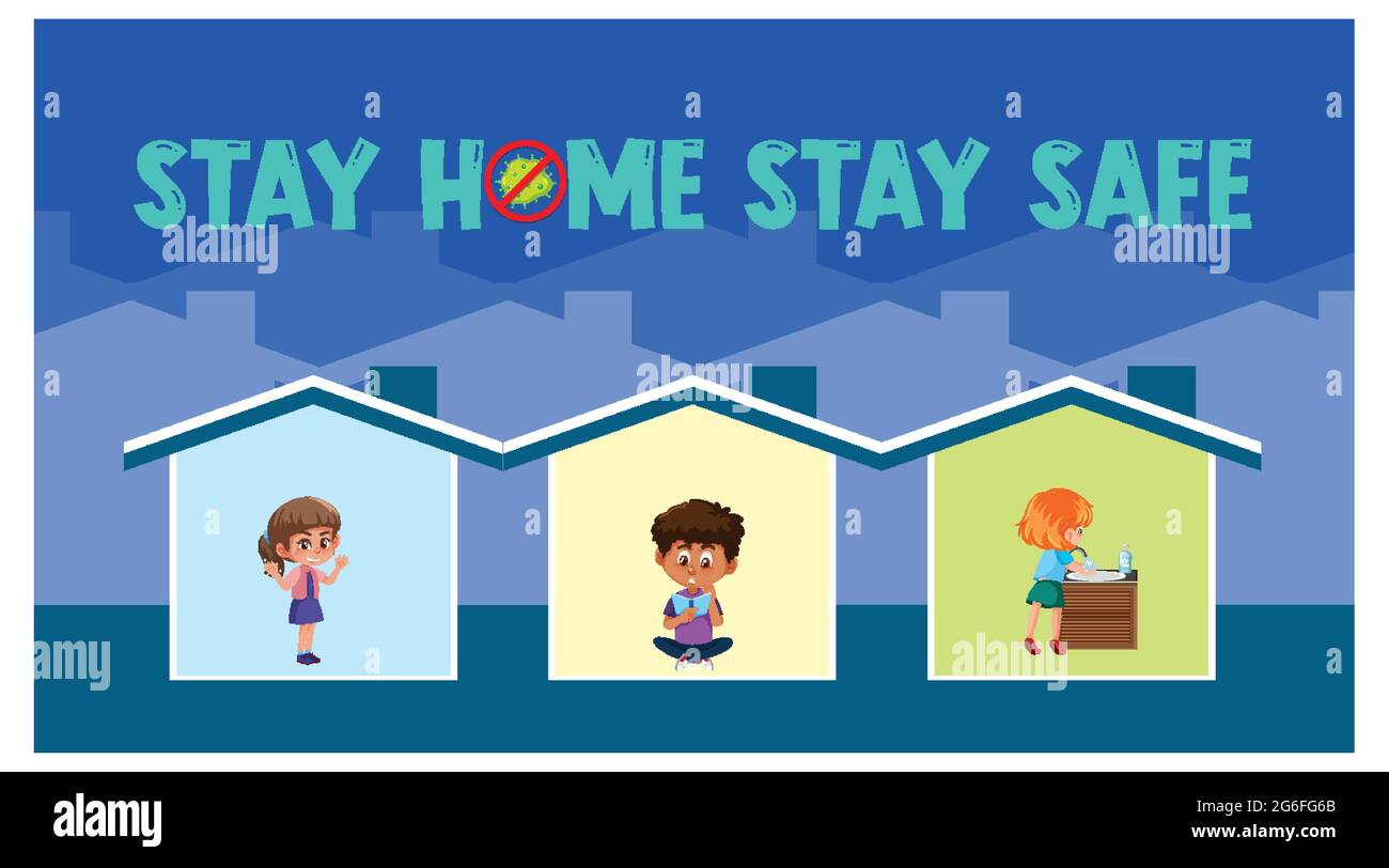 Stay Home Stay Safe with children live in their home banner ...