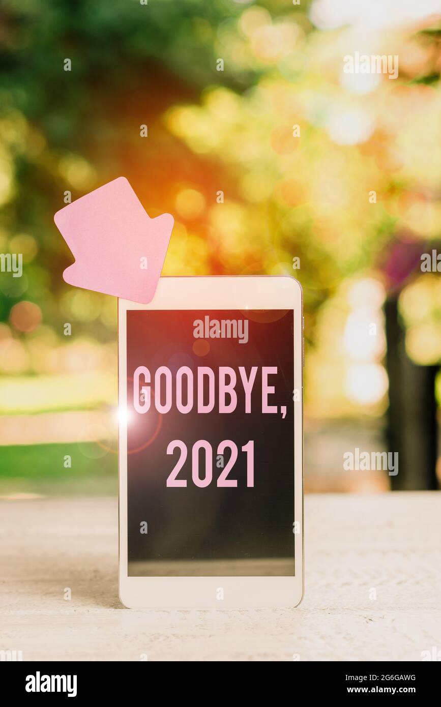 Sign displaying Goodbye 2021. Concept meaning New Year Eve Milestone ... Sign displaying Goodbye 2021. Concept meaning New Year Eve Milestone ...