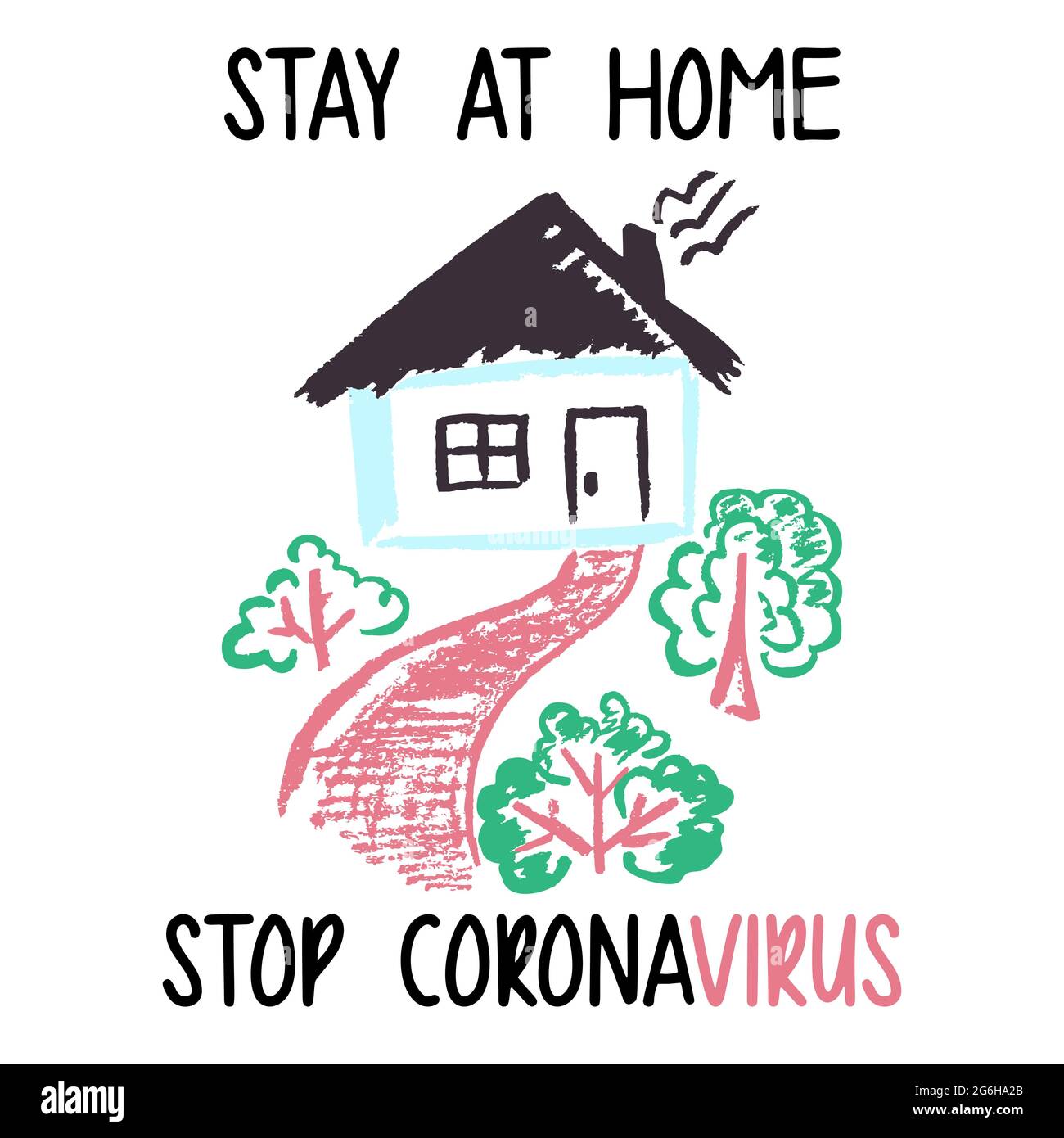 Children's drawing with wax crayons. Just stay at home. Coronavirus ...
