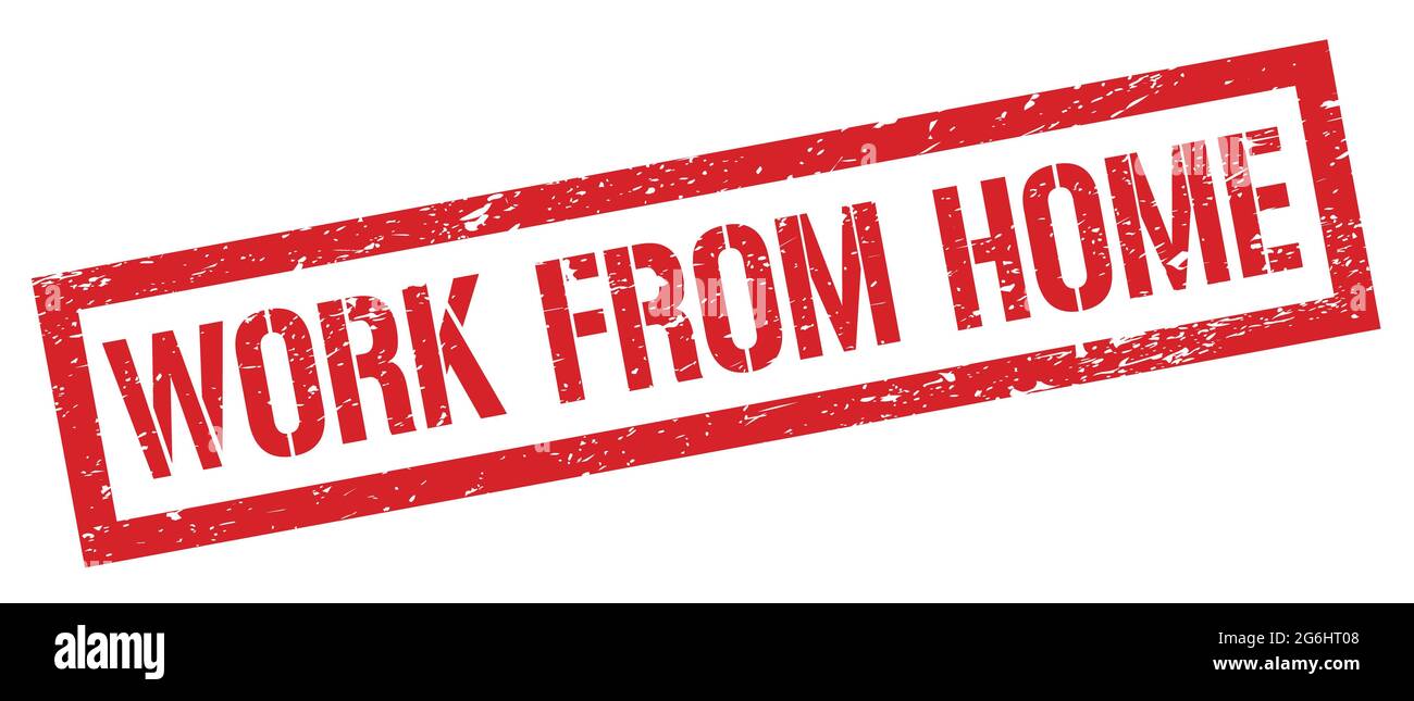 WORK FROM HOME red grungy rectangle stamp sign Stock Photo - Alamy