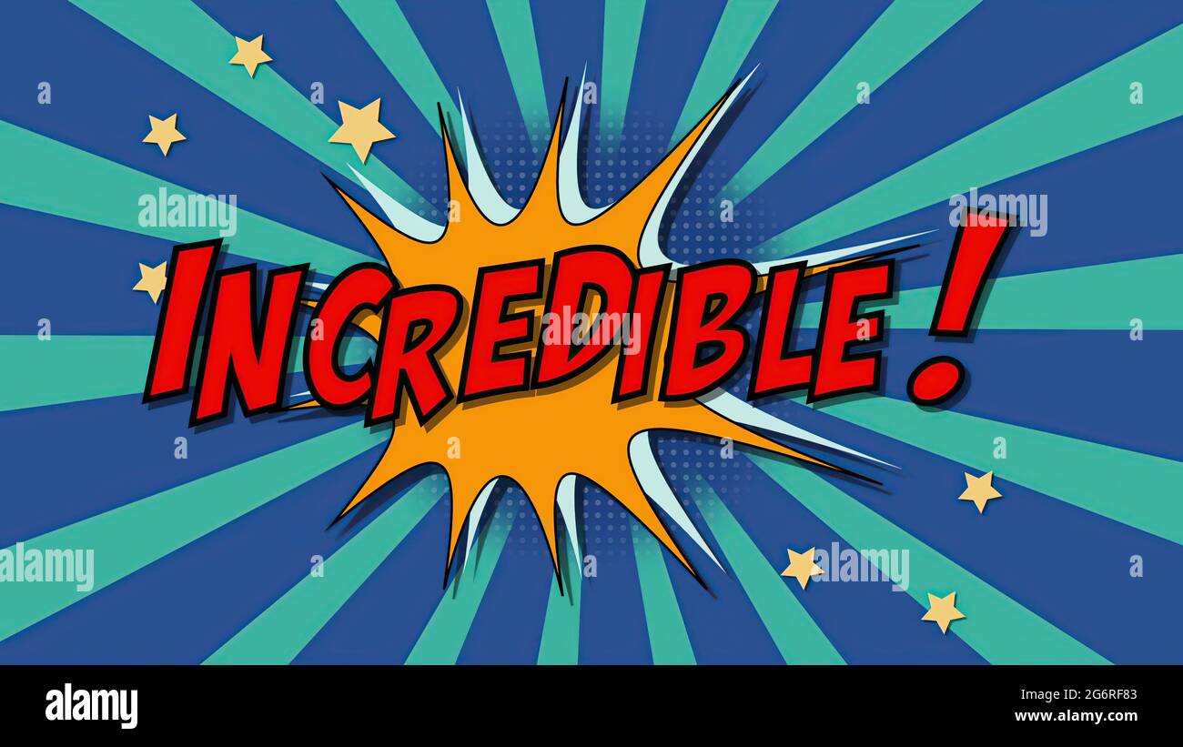 3d illustration - Words incredible In Comics Style Stock Photo - Alamy