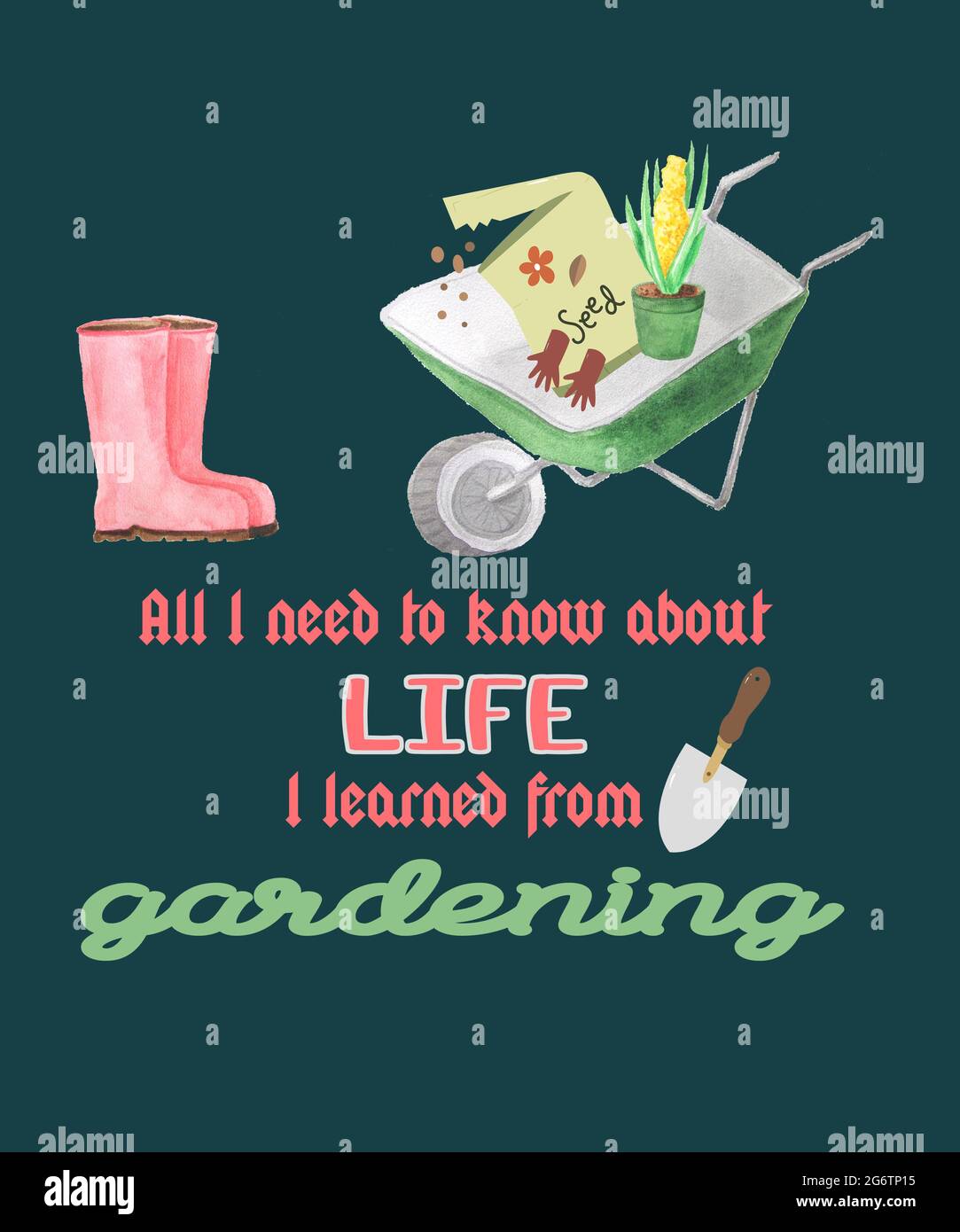 Garden quote - all I need to know about life I learned from gardening ...