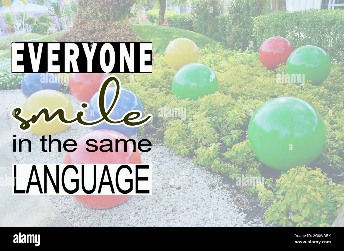 Inspirational and motivational quote. Phrase Everyone smiles in the ...