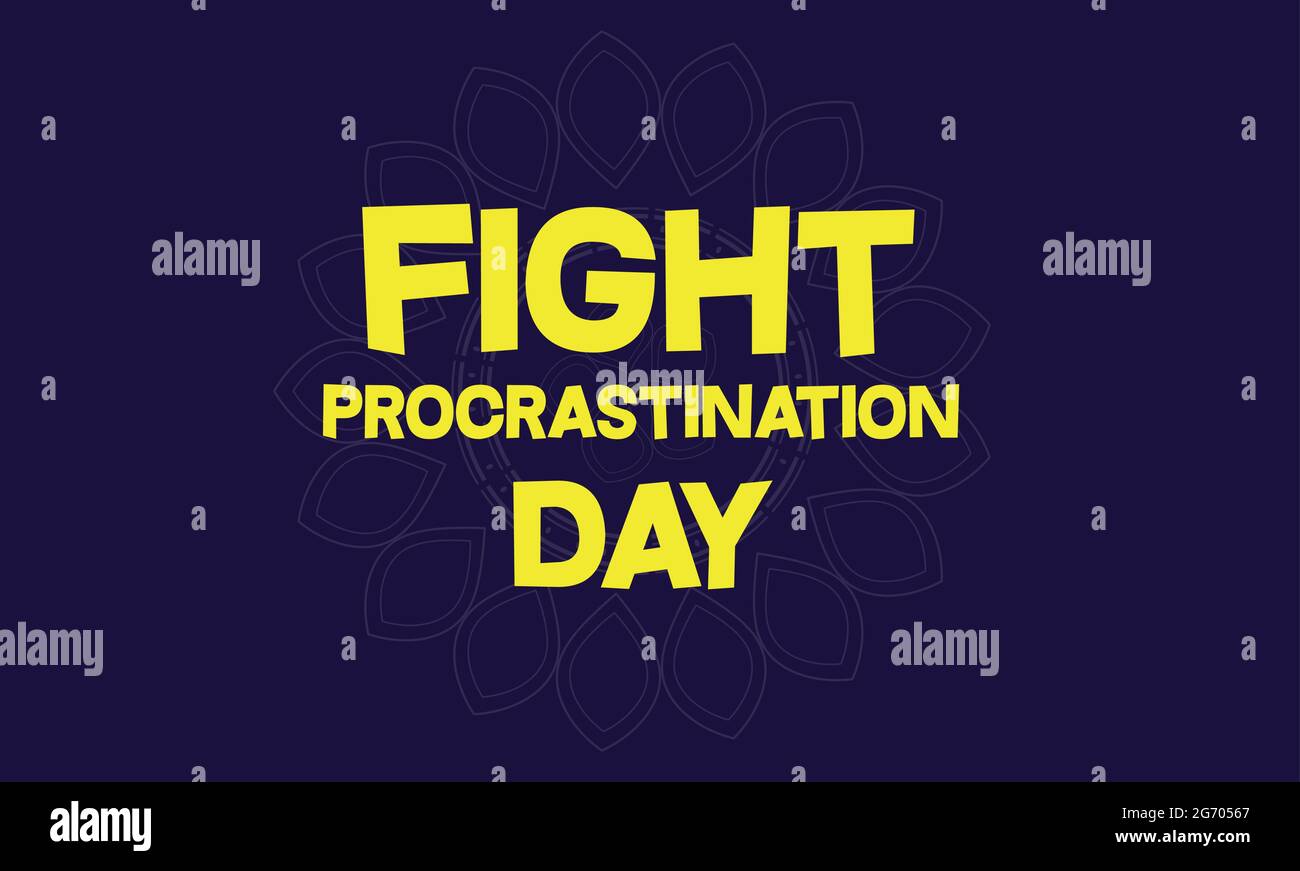 Fight procrastination day hi-res stock photography and images - Alamy