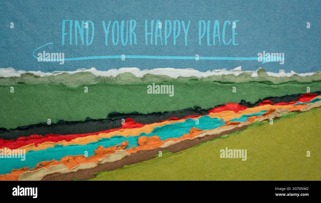 find your happy place - inspirational writing against colorful abstract ...