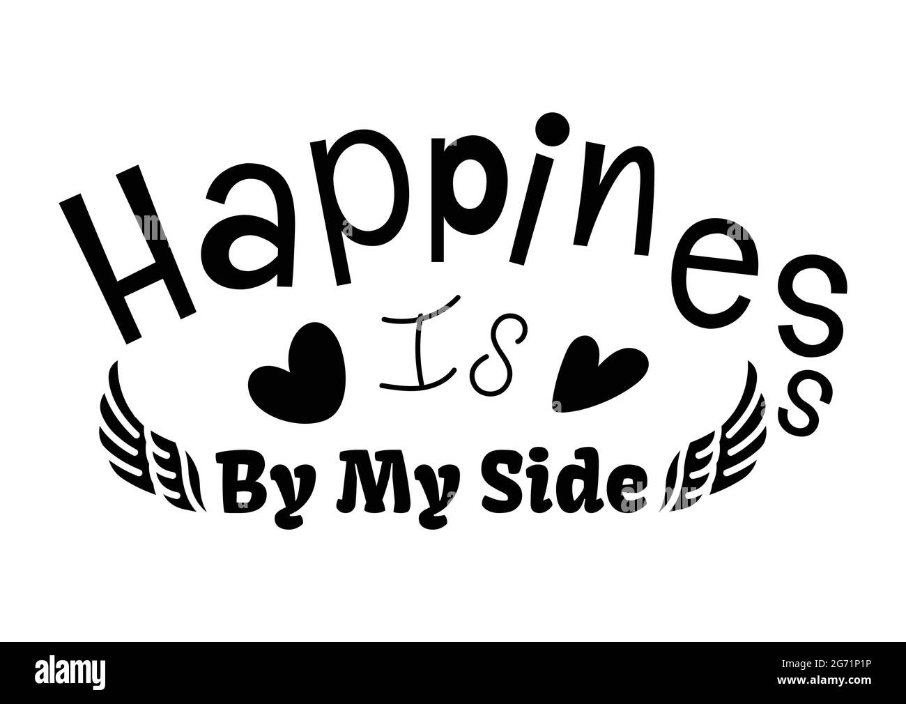 Happiness is by my side, positive quote with handwritten and design ...