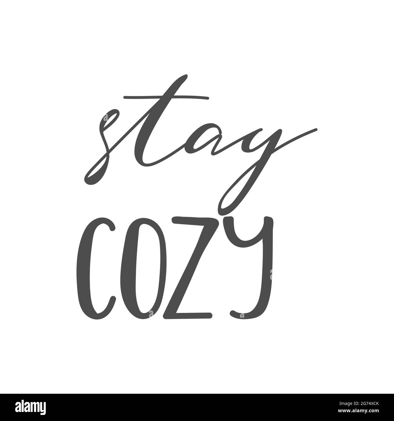 Handwritten slogan - stay cozy isolated on white background. Typography ...