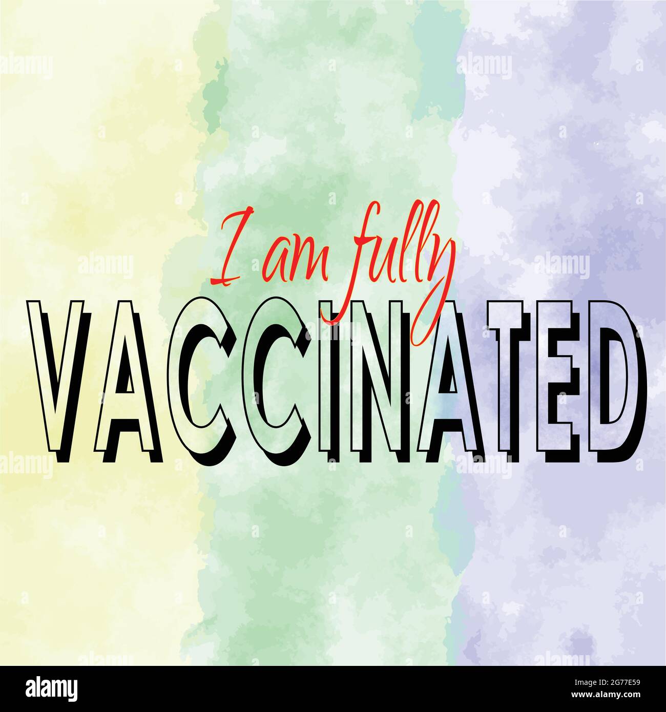 Illustration with text I am fully vaccinated with artwork background ...