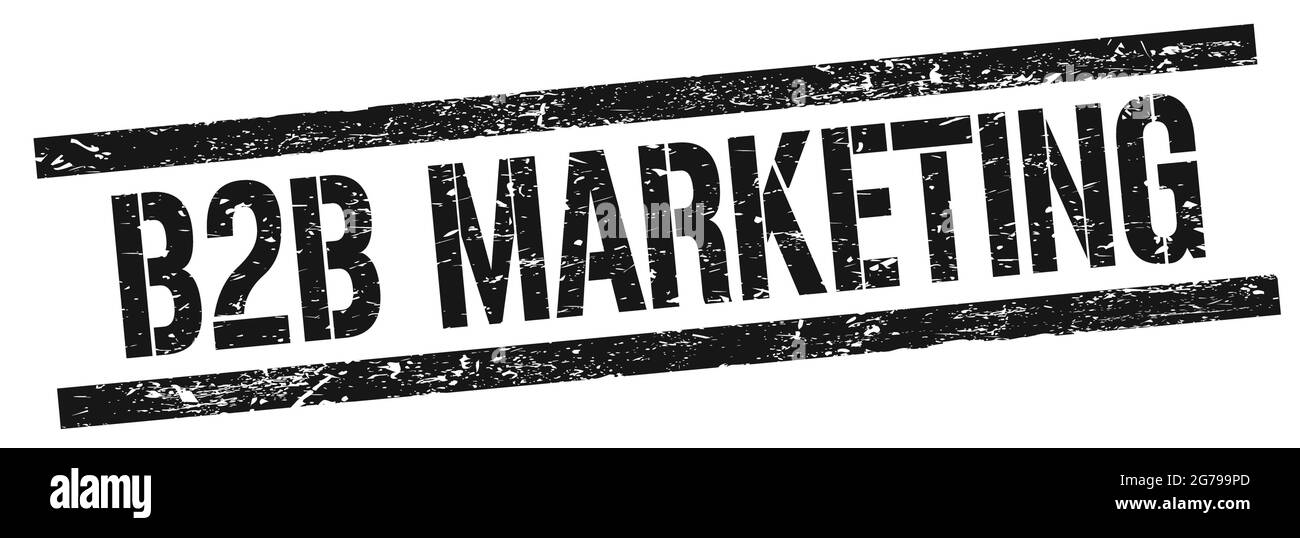 B2B MARKETING text on black grungy rectangle stamp sign Stock Photo - Alamy