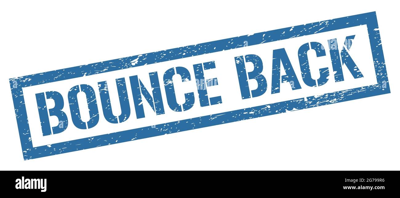 BOUNCE BACK blue grungy rectangle stamp sign Stock Photo - Alamy