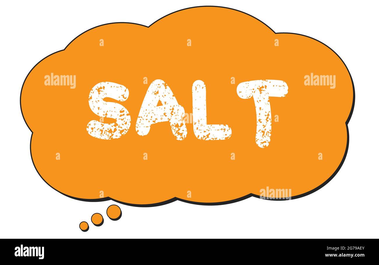 SALT text written on an orange thought cloud bubble Stock Photo - Alamy