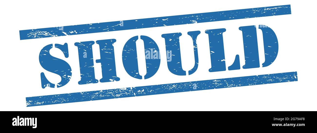 SHOULD text on blue grungy vintage rubber stamp Stock Photo - Alamy