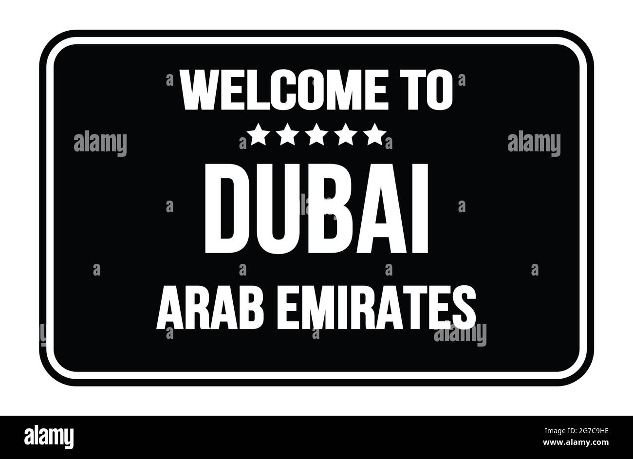 Welcome to dubai sign hi-res stock photography and images - Alamy