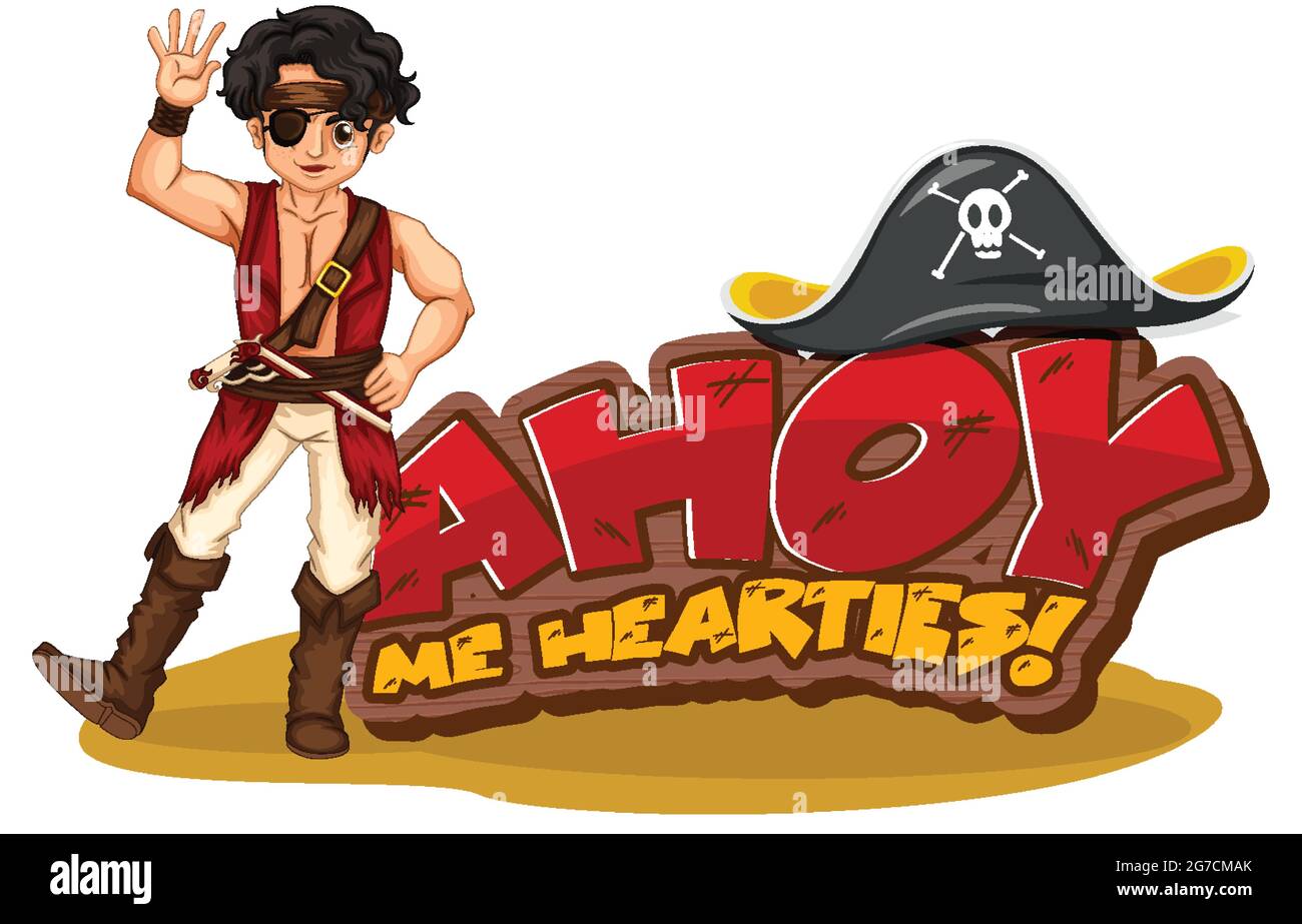 Pirate slang concept with Ahoy Me Hearties banner and a pirate cartoon ...